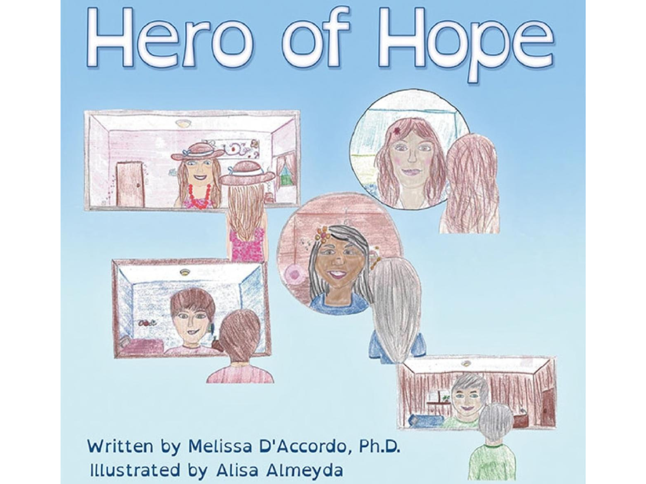 Hero of Hope Children’s Book Promotes Positive Self-Talk - Baton Rouge ...